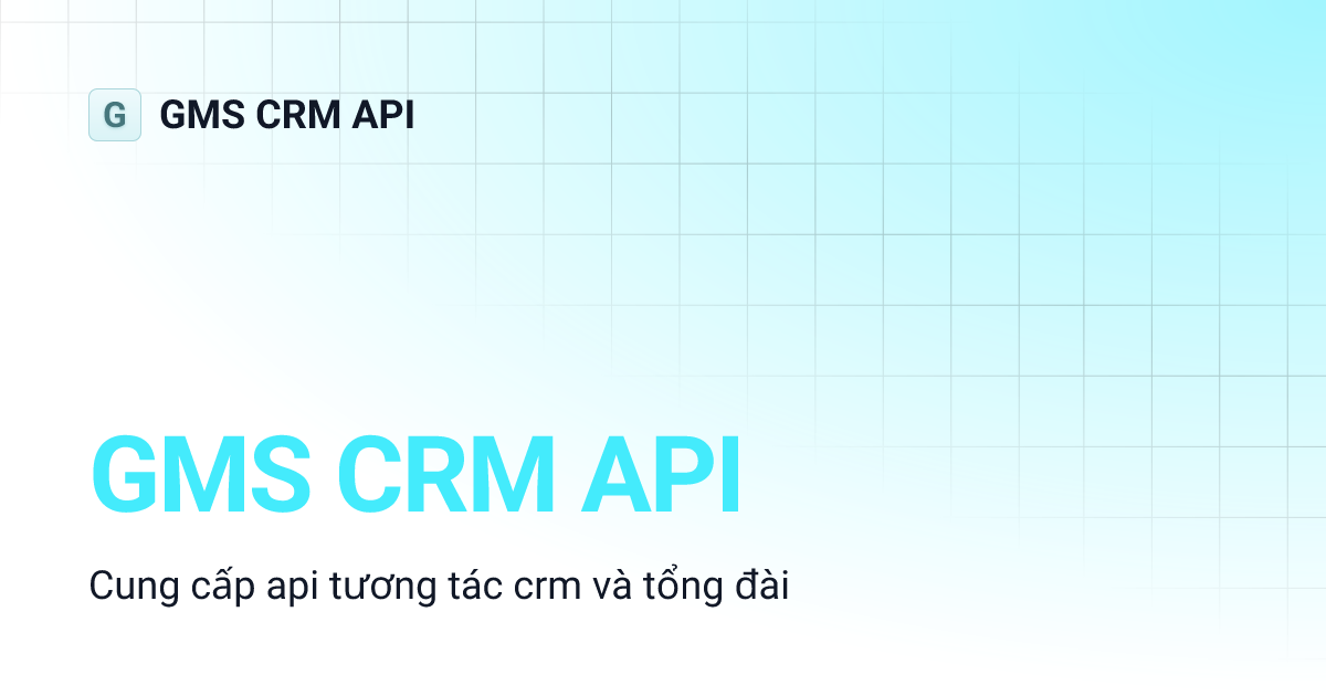 GMS CRM API | GMS CRM API